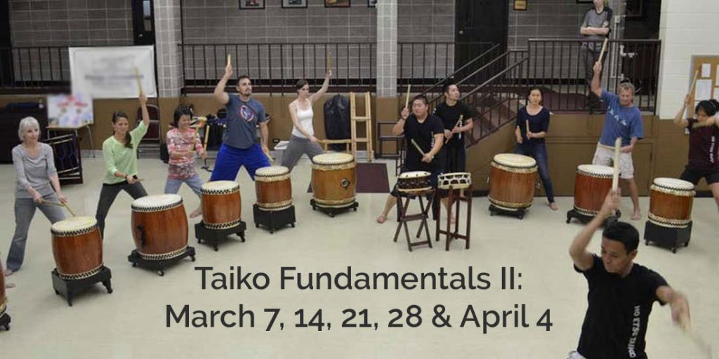 HO ETSU TAIKO | Early Spring Taiko Foundation II Workshop – Mar-Apr 2019